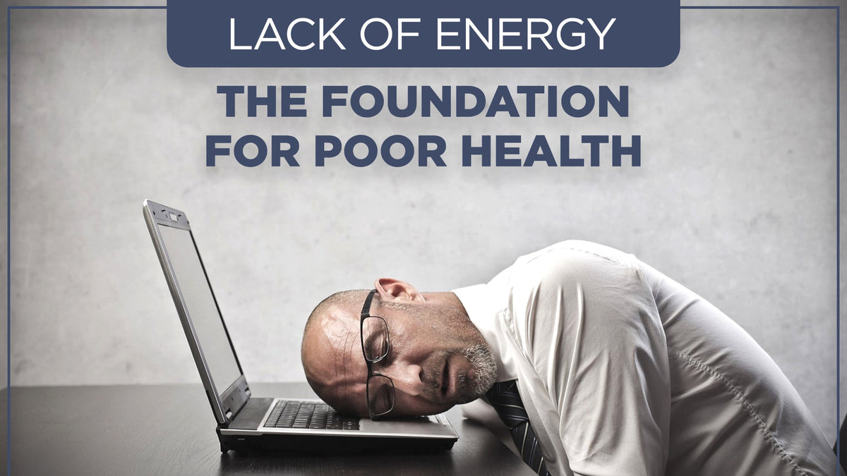 LACK OF ENERGY - The Foundation for Poor Health – Conscious Breathing ...