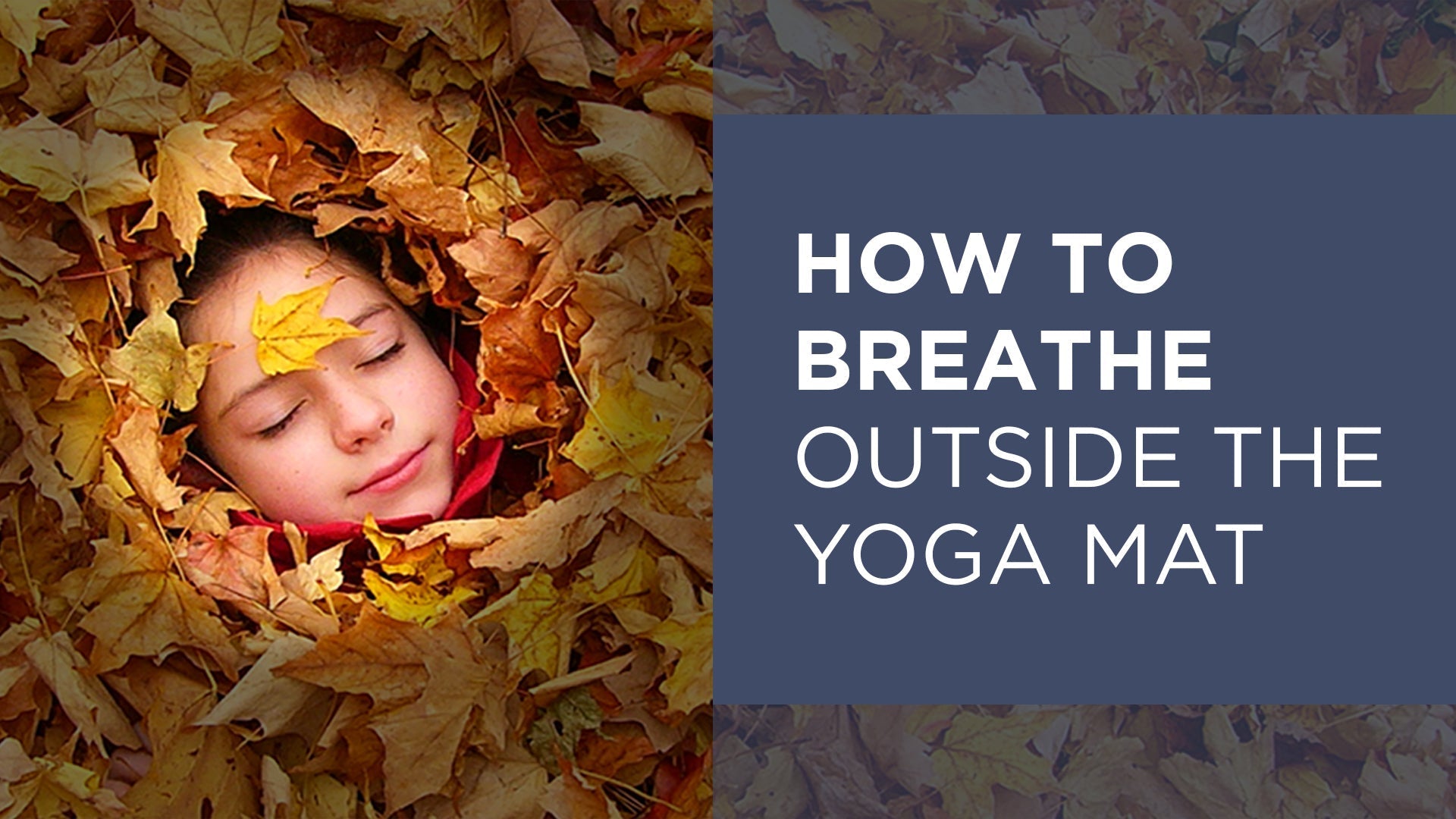 How to Breathe Outside the Yoga Mat? – Conscious Breathing Institute AB